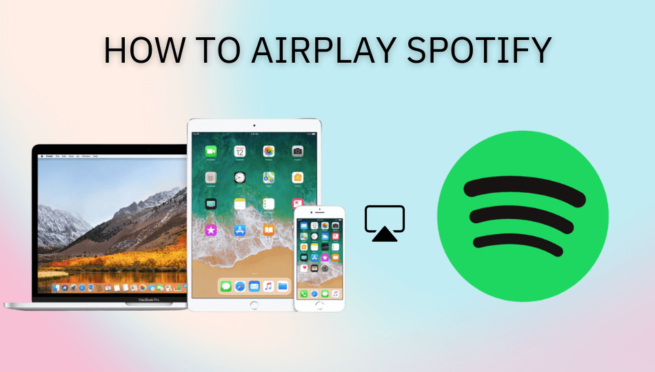 How to AirPlay Spotify From iPhone, iPad, & Mac - AirPlay Guru