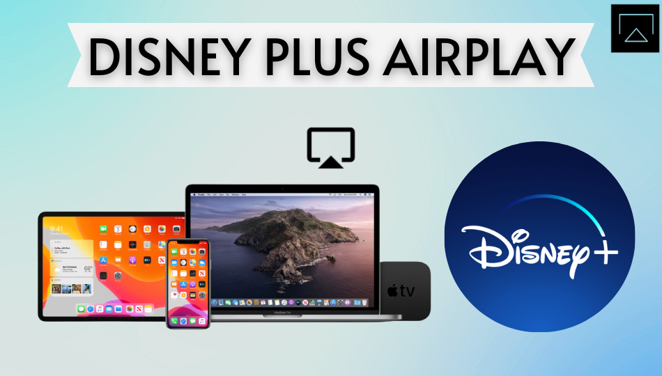 How to AirPlay Disney Plus to TV [Mobile/PC] - AirPlay Guru