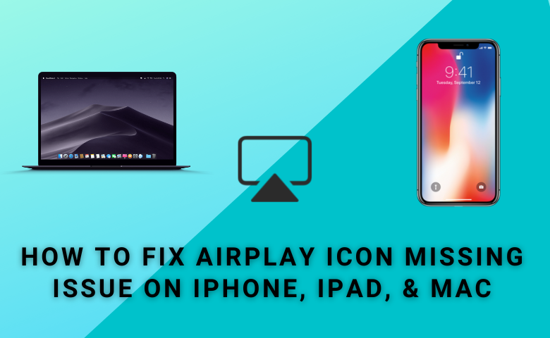 How to Fix AirPlay Icon Missing Issue on iPhone, iPad, & Mac - AirPlay Guru