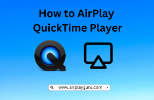 How to AirPlay QuickTime Player from Mac to Apple TV or AirPlay 2 TV