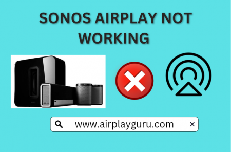 Sonos AirPlay Not Working/Showing Up: Best Fixes - AirPlay Guru