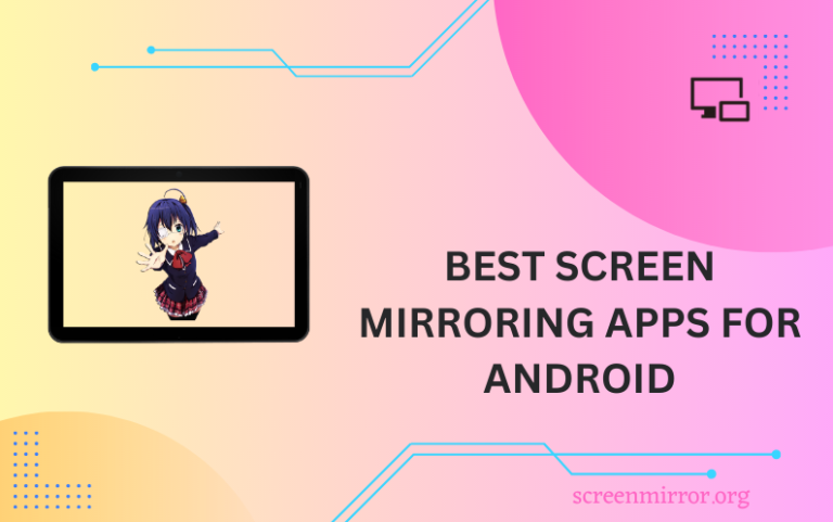 8 Best Screen Mirroring Apps for Android - AirPlay Guru