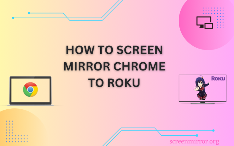How to Mirror Chrome to Roku from Different Devices - AirPlay Guru