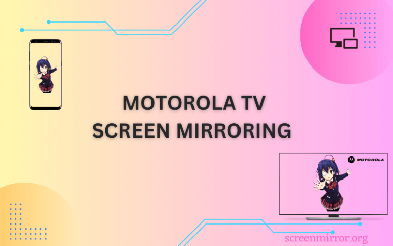 How to Screen Mirror Motorola TV from Different Devices - AirPlay Guru