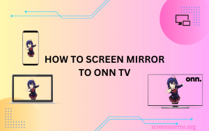 How to Screen Mirror to ONN TV From Different Devices - AirPlay Guru