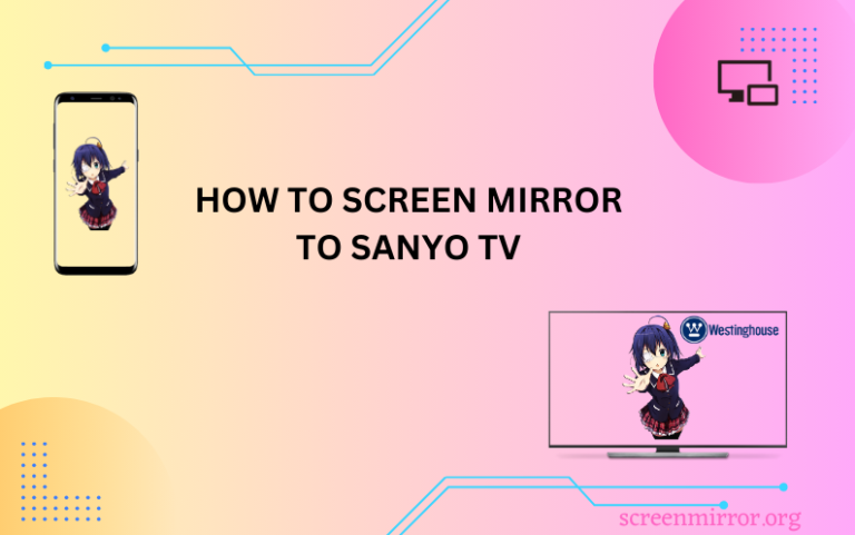 How to Screen Mirror to Sanyo TV from Various Devices - AirPlay Guru