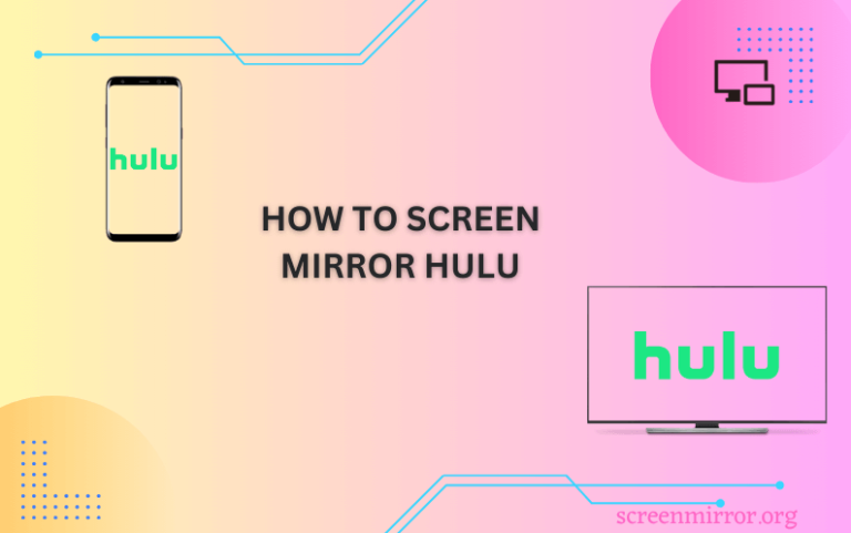 How to Screen Mirror Hulu to TV from Various Devices - AirPlay Guru