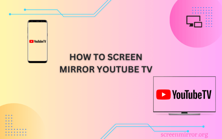 How to Screen Mirror YouTube TV from Different Devices - AirPlay Guru