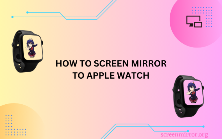 How to Screen Mirror to Apple Watch from iPhone [Easy Methods ...